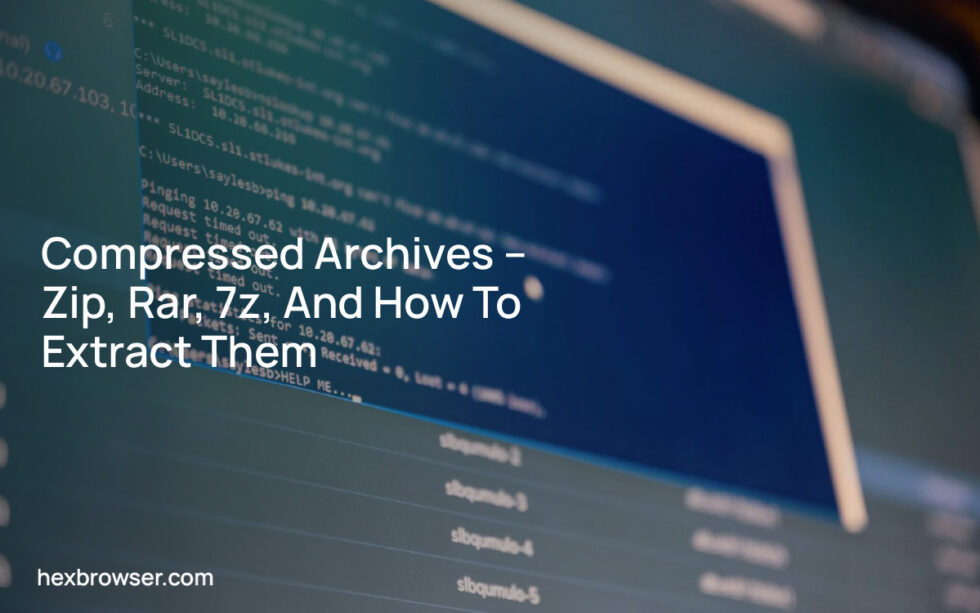 Compressed Archives - Zip, Rar, 7z, And How To Extract Them