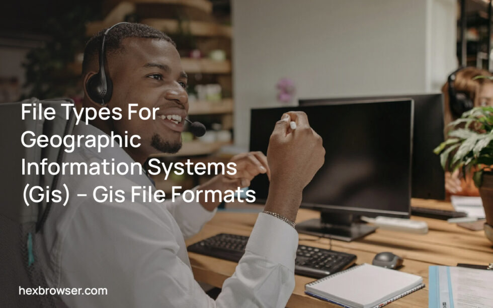 File Types For Geographic Information Systems (Gis) - Gis File Formats